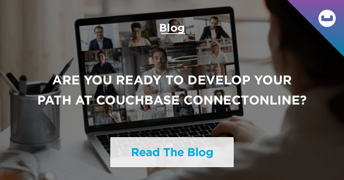 Ready to Develop Your Path at Couchbase Connect.ONLINE? - The Couchbase Blog