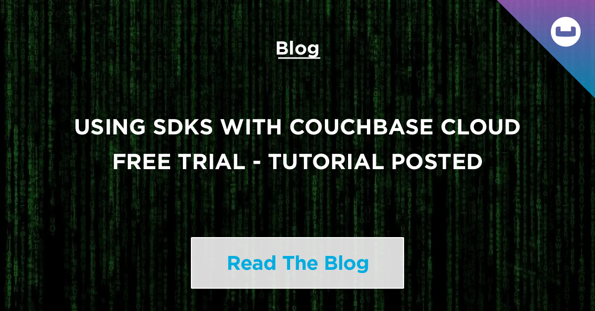 Using SDKs With Couchbase Cloud Free Trial - Tutorial Posted - The Couchbase Blog