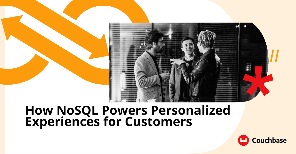 How NoSQL Powers Personalized Experiences for Customers - The Couchbase ...